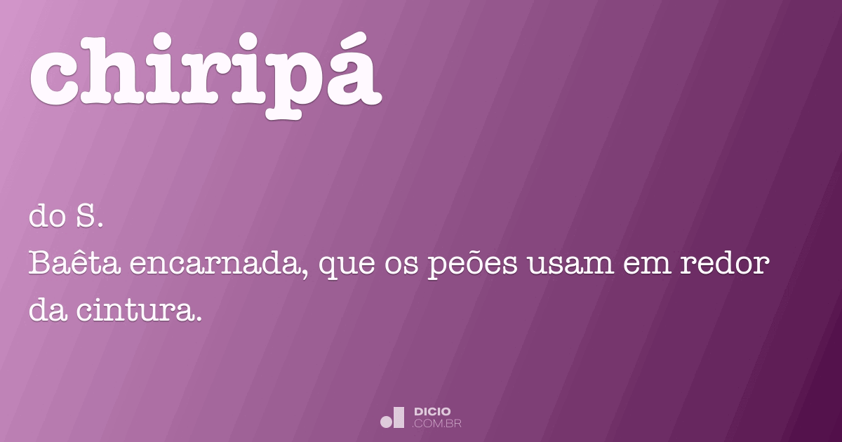 Chiripá - Dicio, Dicionário Online de Português