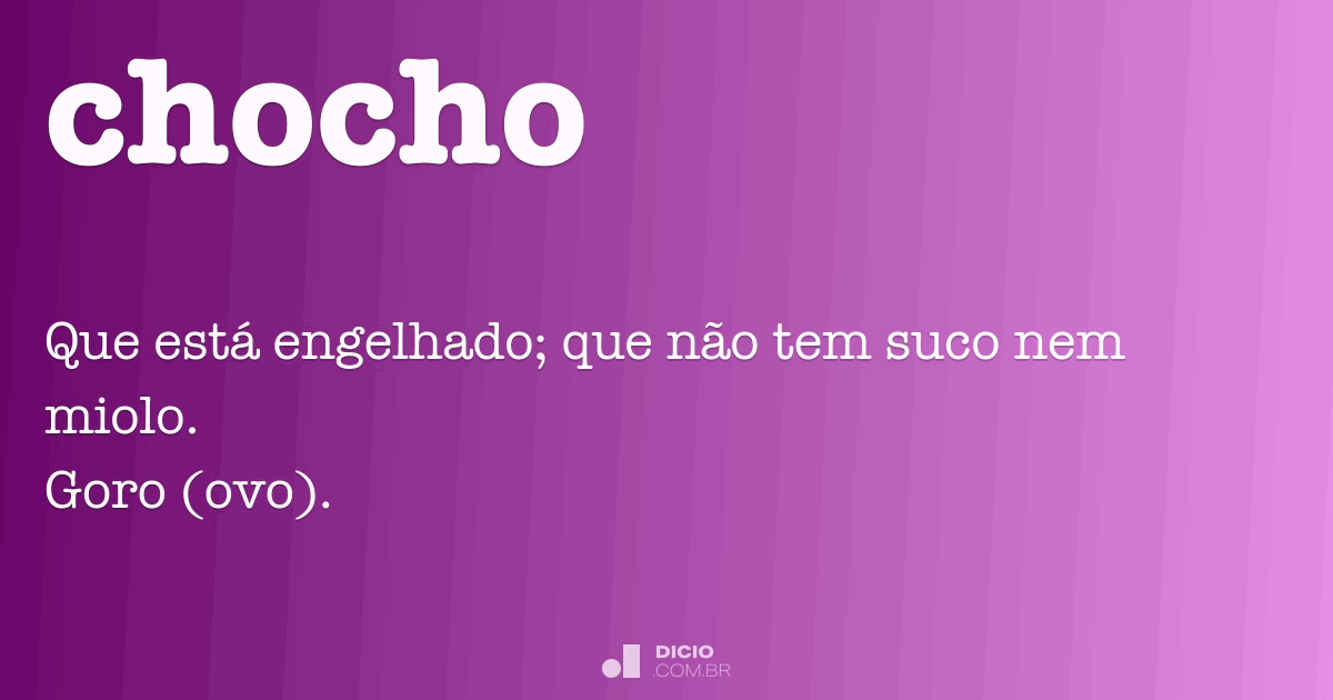 Chocho - Dicio, Dicionário Online de Português