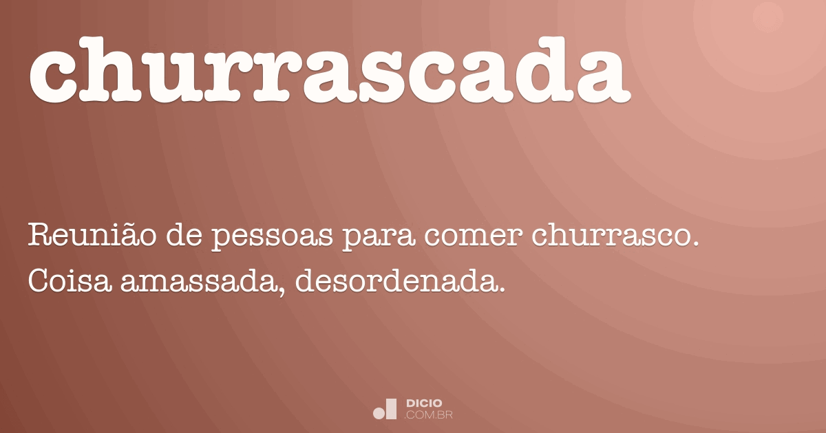 Churrascada - Dicio, Dicionário Online de Português