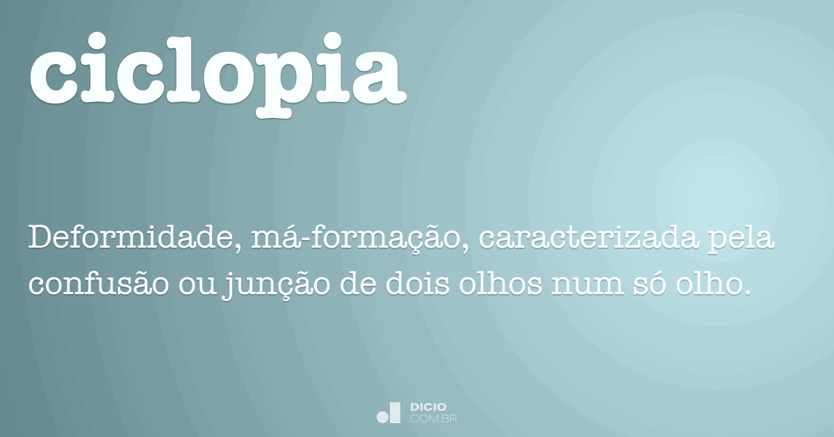 Ciclopia - Dicio, Dicionário Online de Português