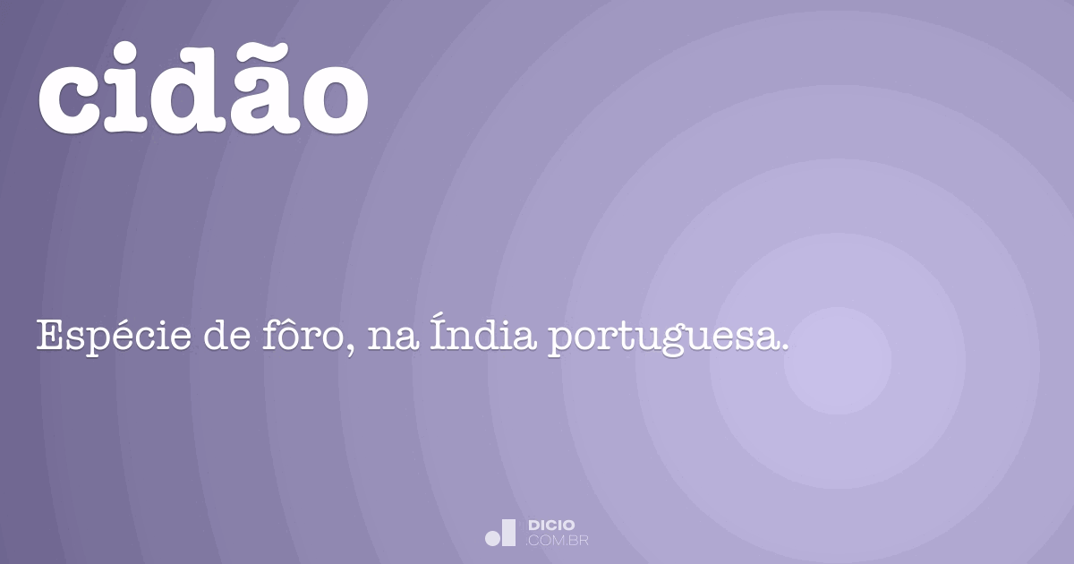 Cidão - Dicio, Dicionário Online de Português
