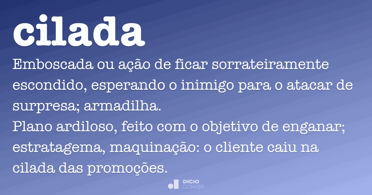 Cilada - Dicio, Dicionário Online de Português