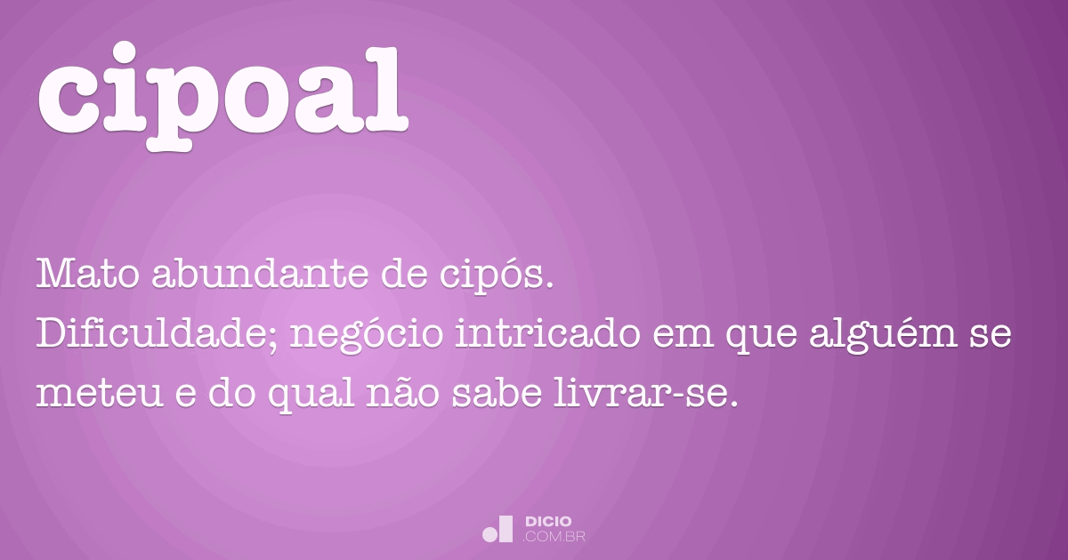 Cipoal - Dicio, Dicionário Online de Português