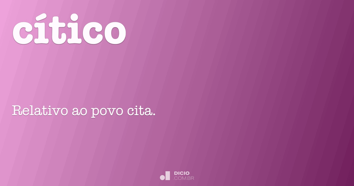 Cítico - Dicio, Dicionário Online de Português