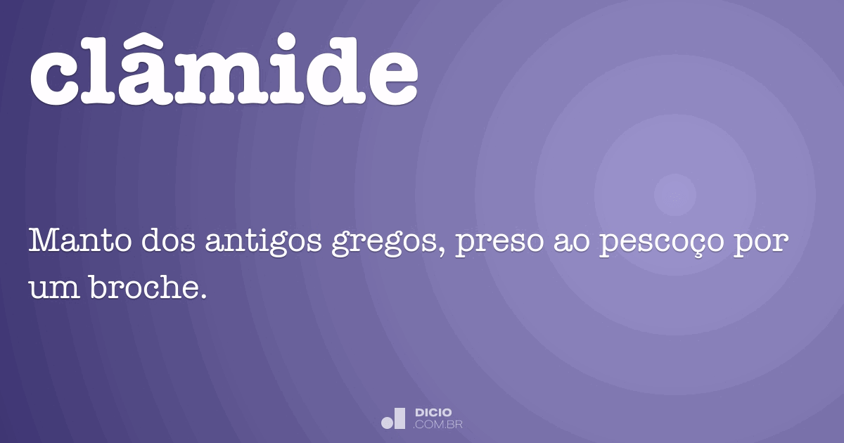 Clâmide - Dicio, Dicionário Online de Português