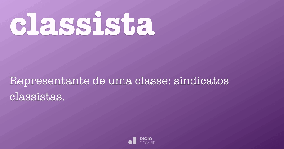 Classista - Dicio, Dicionário Online de Português
