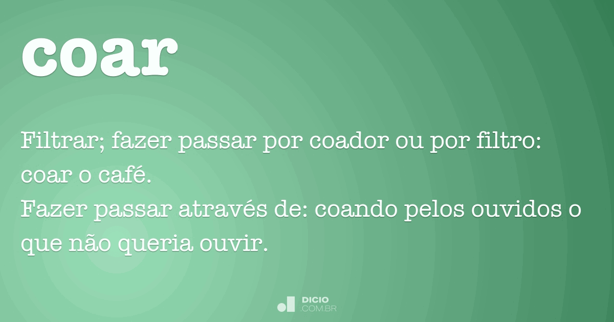 Coar - Dicio, Dicionário Online de Português