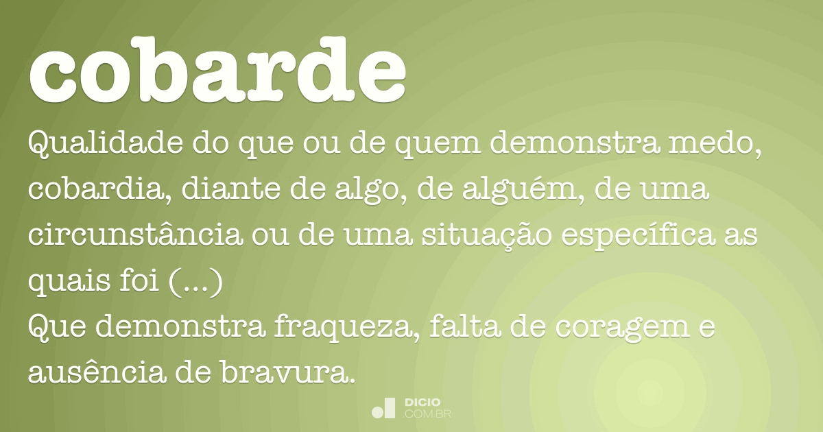 Cobarde - Dicio, Dicionário Online de Português