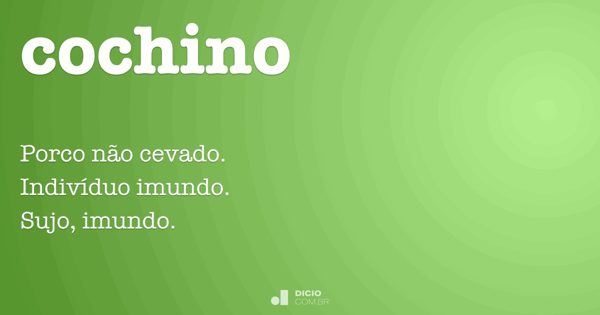 Cochino - Dicio, Dicionário Online de Português