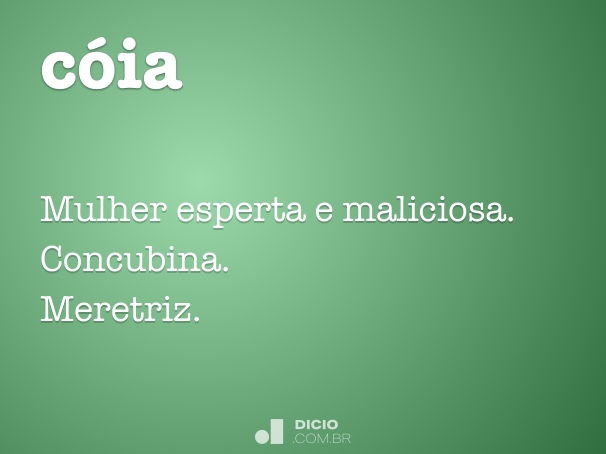 Cóia - Dicio, Dicionário Online de Português