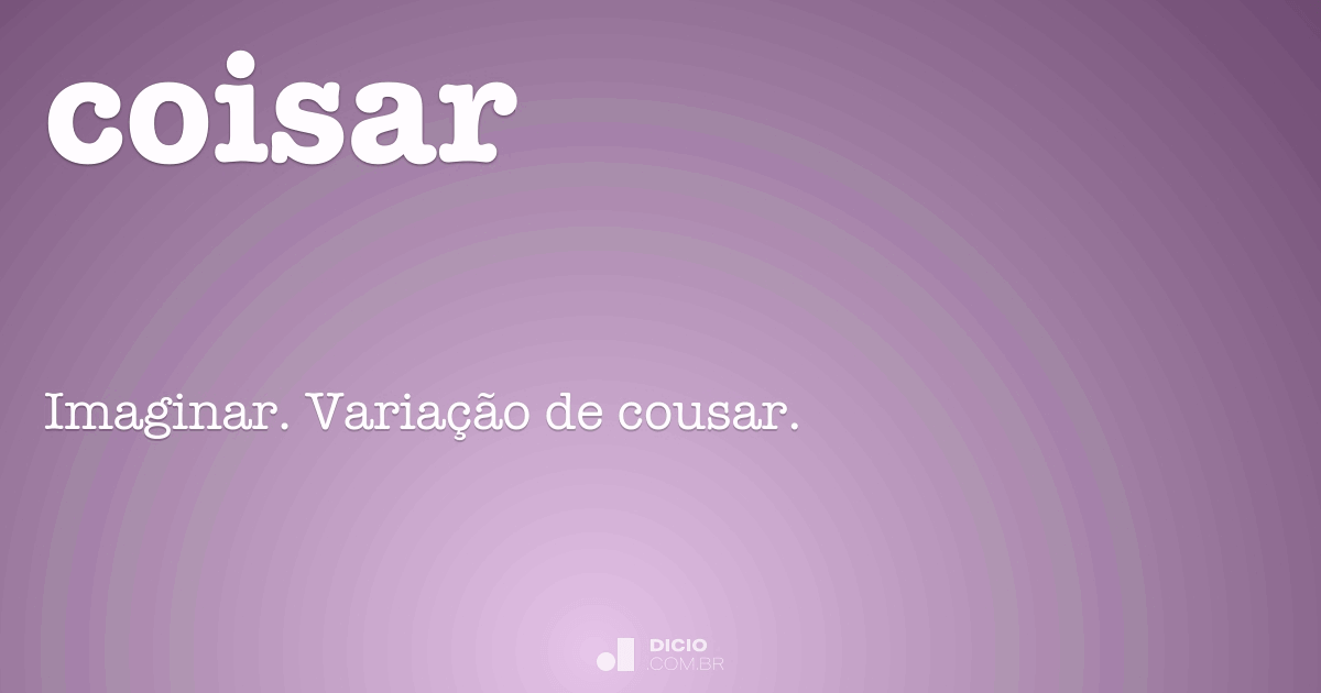 Coisar - Dicio, Dicionário Online de Português