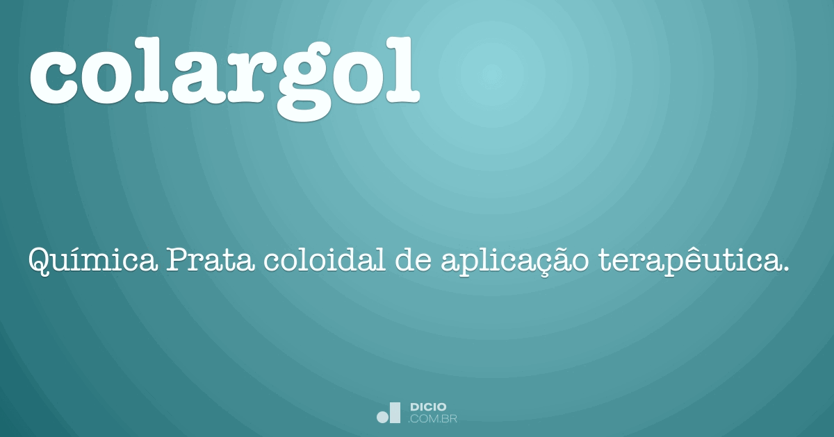 Colargol - Dicio, Dicionário Online de Português
