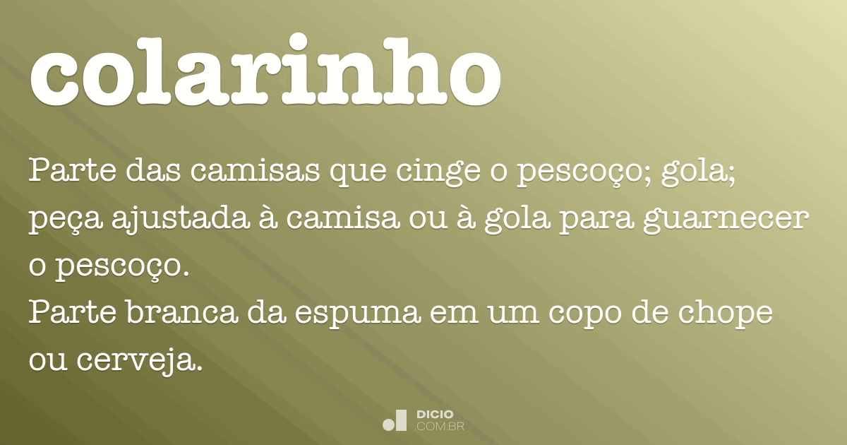 Colarinho - Dicio, Dicionário Online de Português