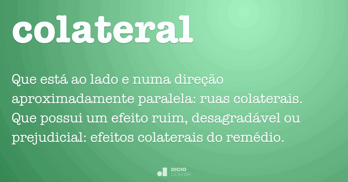 Colateral - Dicio, Dicionário Online de Português