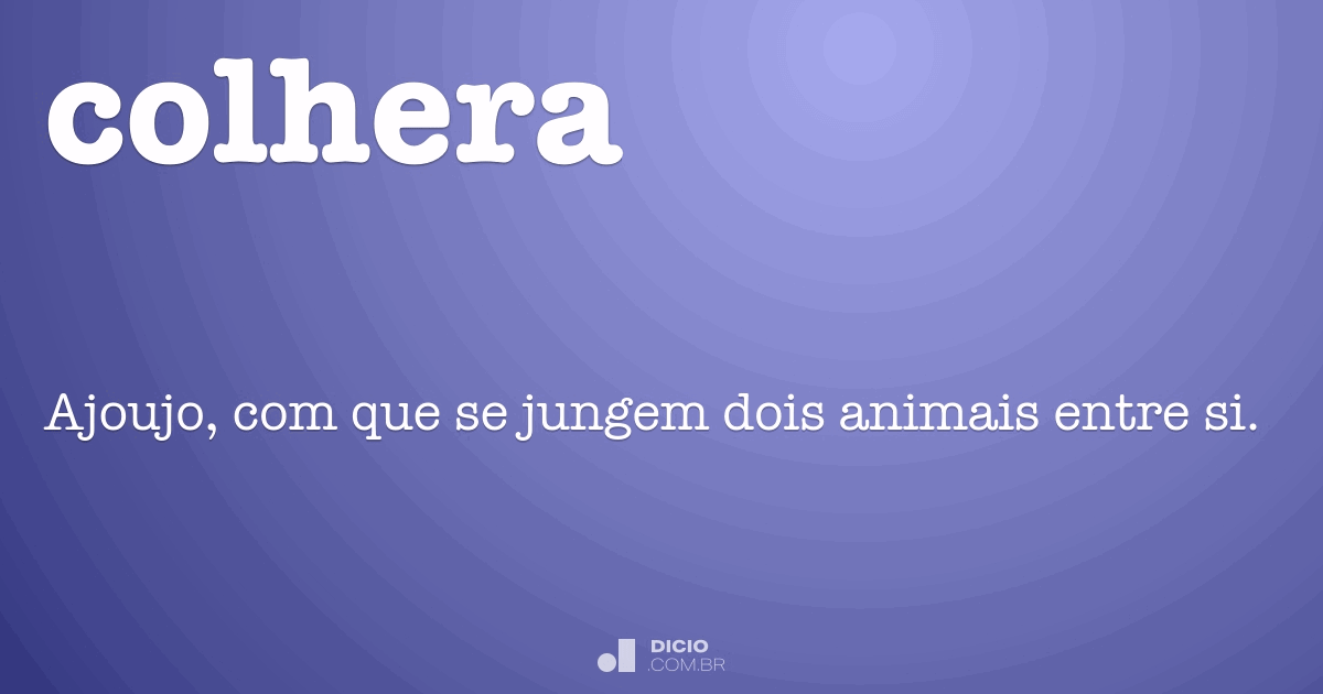 Colhera - Dicio, Dicionário Online de Português