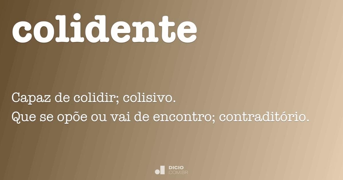 Colidente - Dicio, Dicionário Online de Português