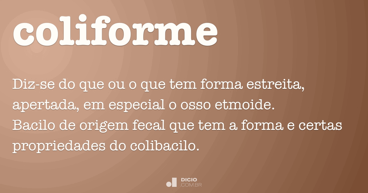 Coliforme - Dicio, Dicionário Online de Português