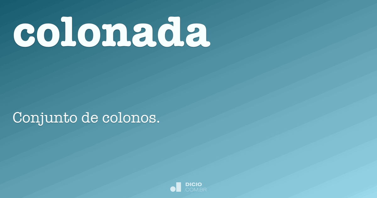 Colonada - Dicio, Dicionário Online de Português