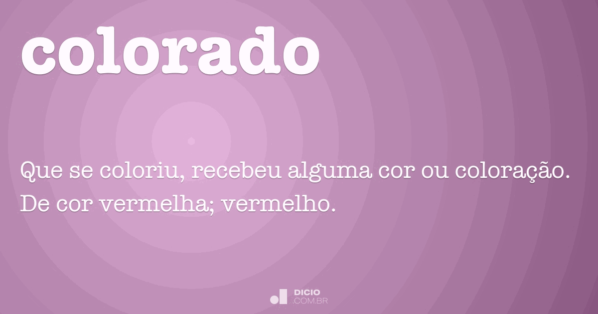 Colorado - Dicio, Dicionário Online de Português