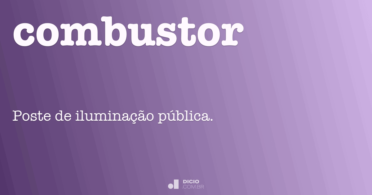 Combustor - Dicio, Dicionário Online de Português
