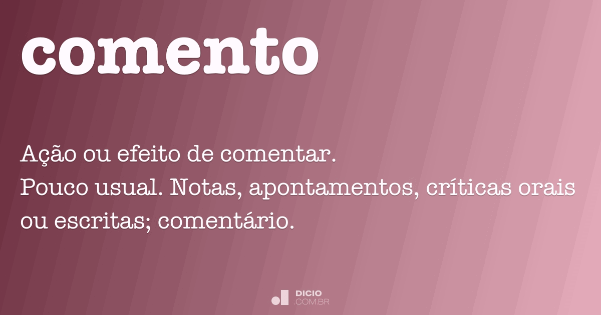 Comento - Dicio, Dicionário Online de Português