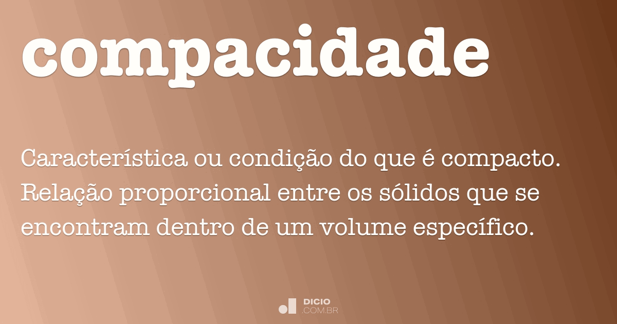 Compacidade - Dicio, Dicionário Online de Português