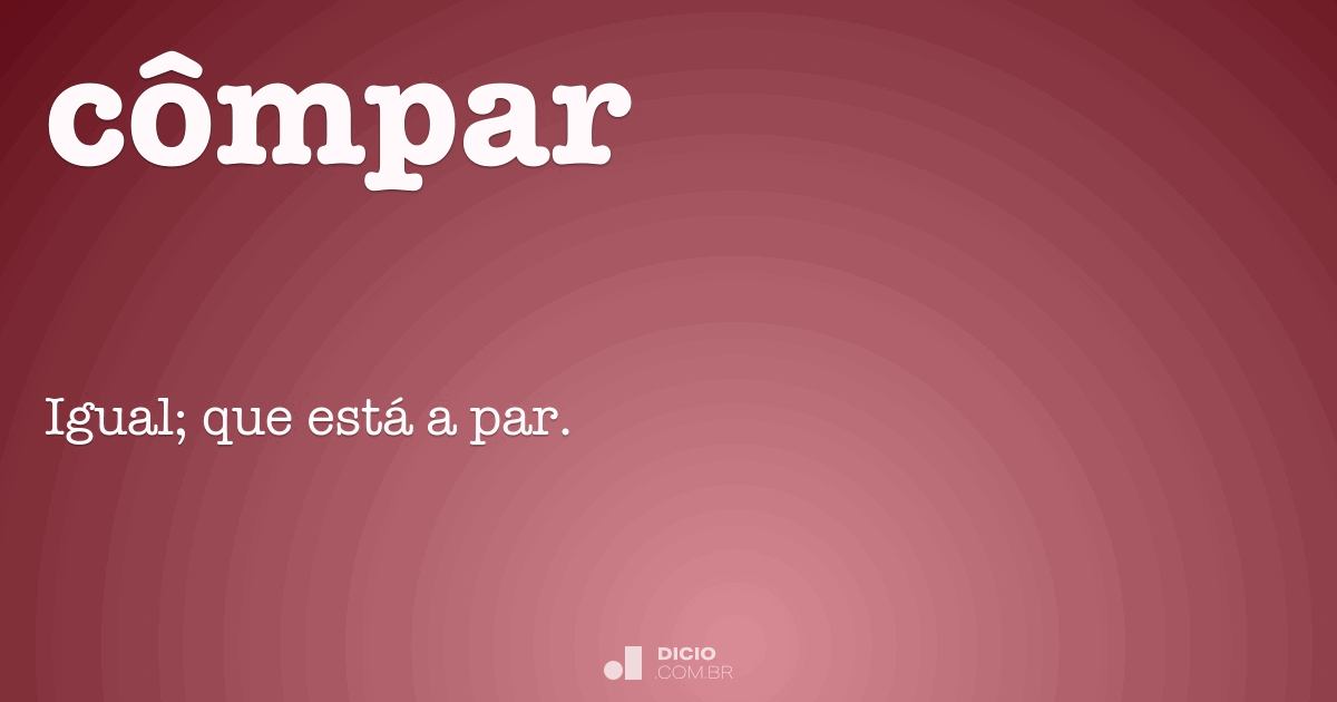 Cômpar - Dicio, Dicionário Online de Português