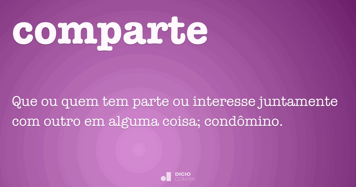 Comparte - Dicio, Dicionário Online de Português