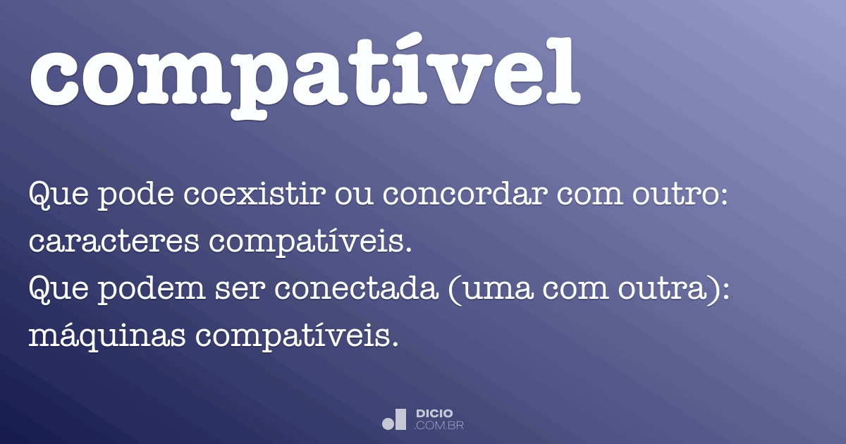 Compatível - Dicio, Dicionário Online de Português