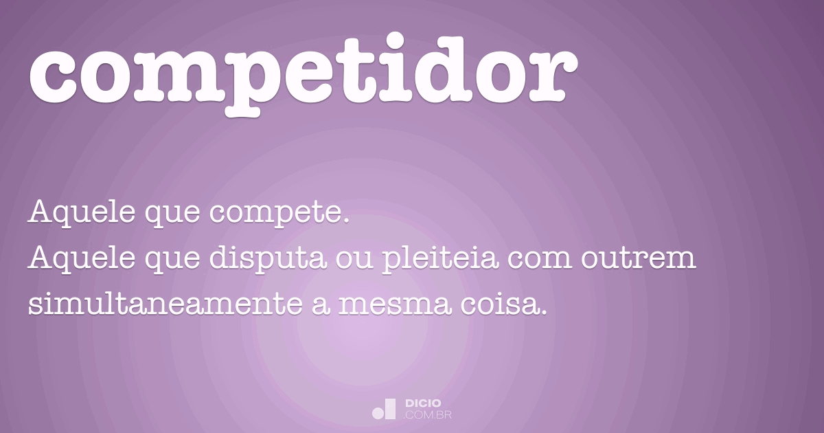 Competidor - Dicio, Dicionário Online de Português