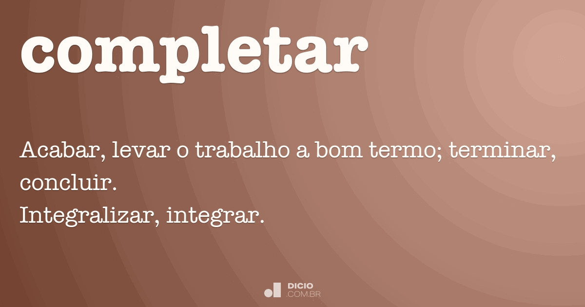 Completar - Dicio, Dicionário Online de Português