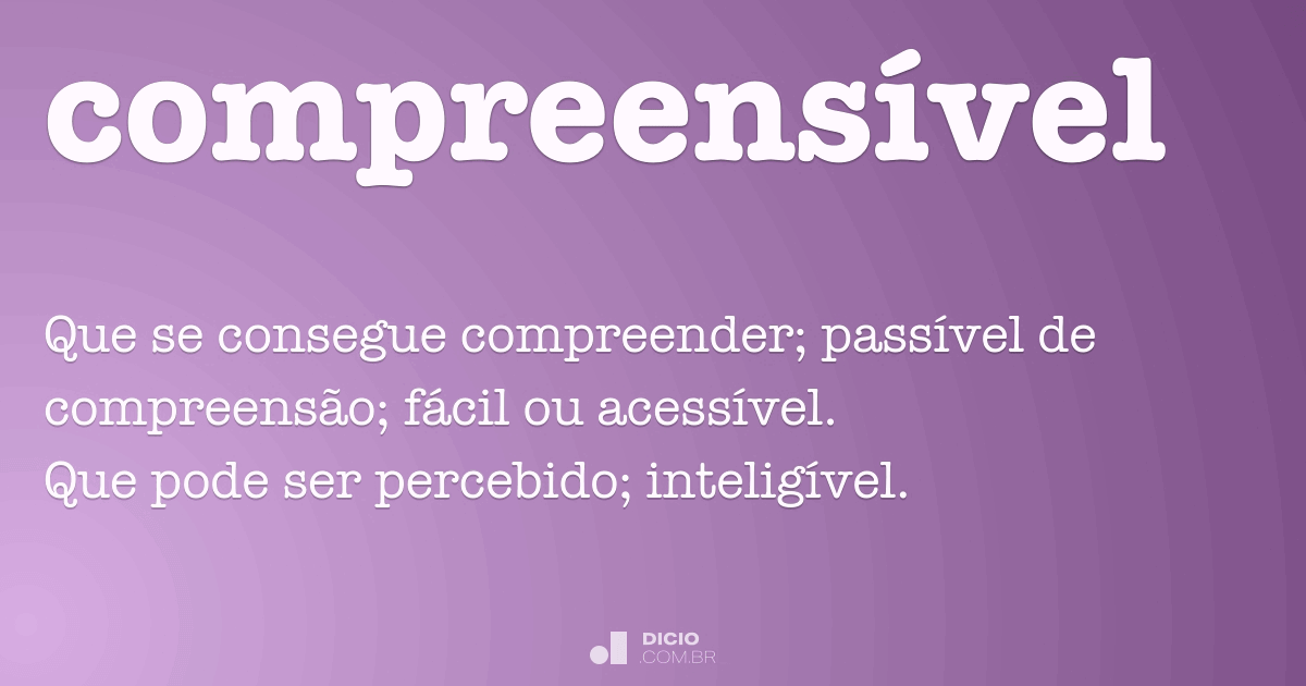 Compreensível - Dicio, Dicionário Online de Português