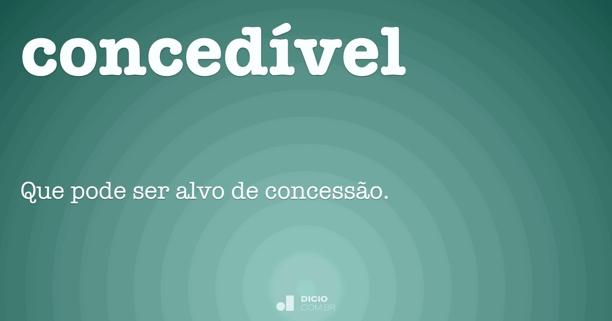 Concedível - Dicio, Dicionário Online de Português