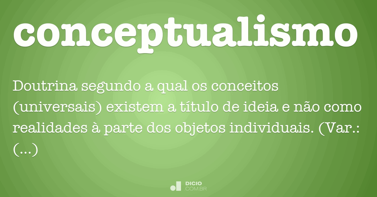 Conceptualismo - Dicio, Dicionário Online de Português