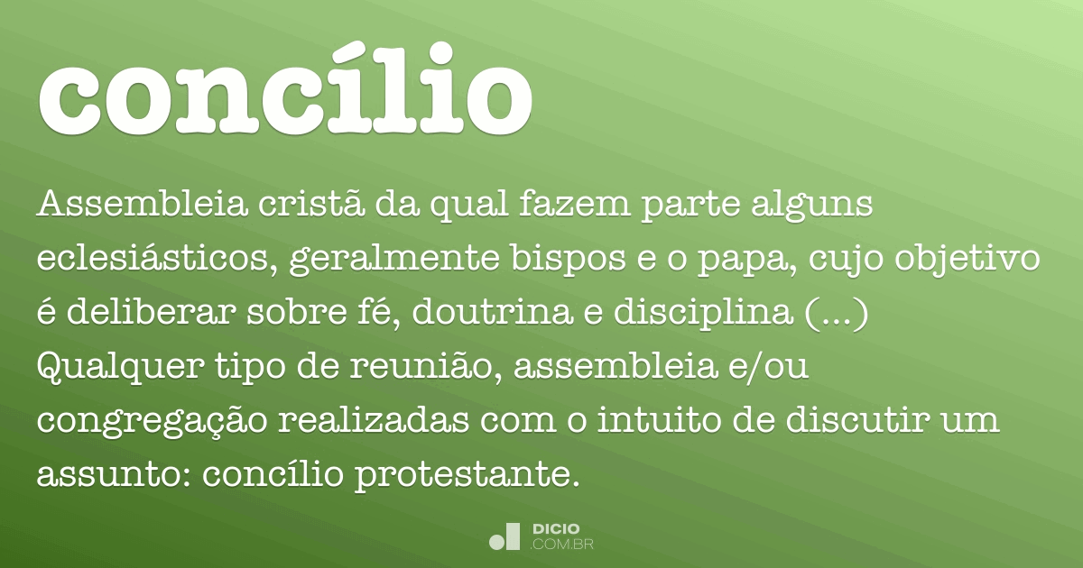 Concílio - Dicio, Dicionário Online de Português