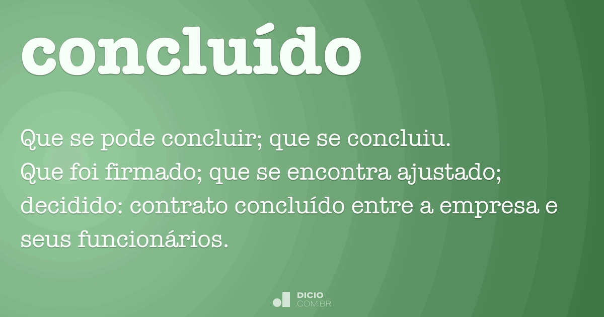 Concluído - Dicio, Dicionário Online de Português