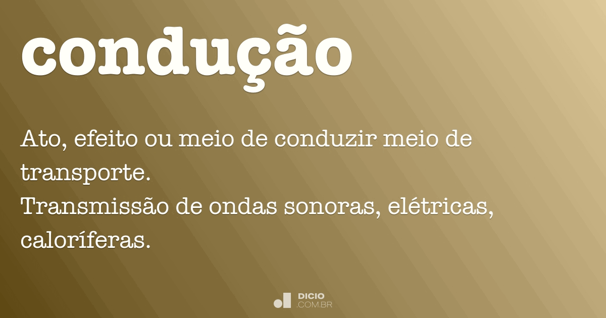 Condução - Dicio, Dicionário Online de Português