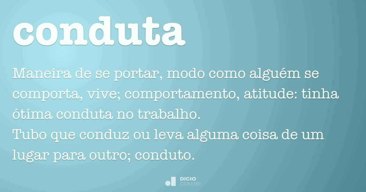 Conduta - Dicio, Dicionário Online de Português