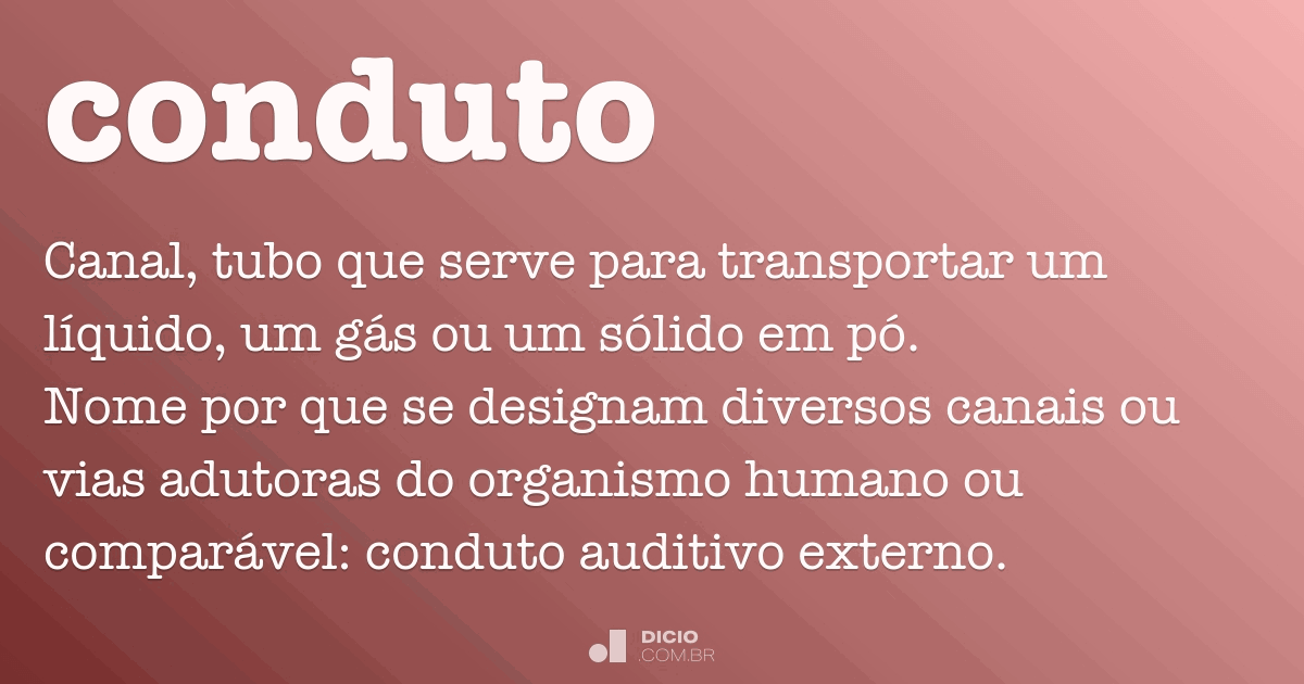 Conduto - Dicio, Dicionário Online de Português