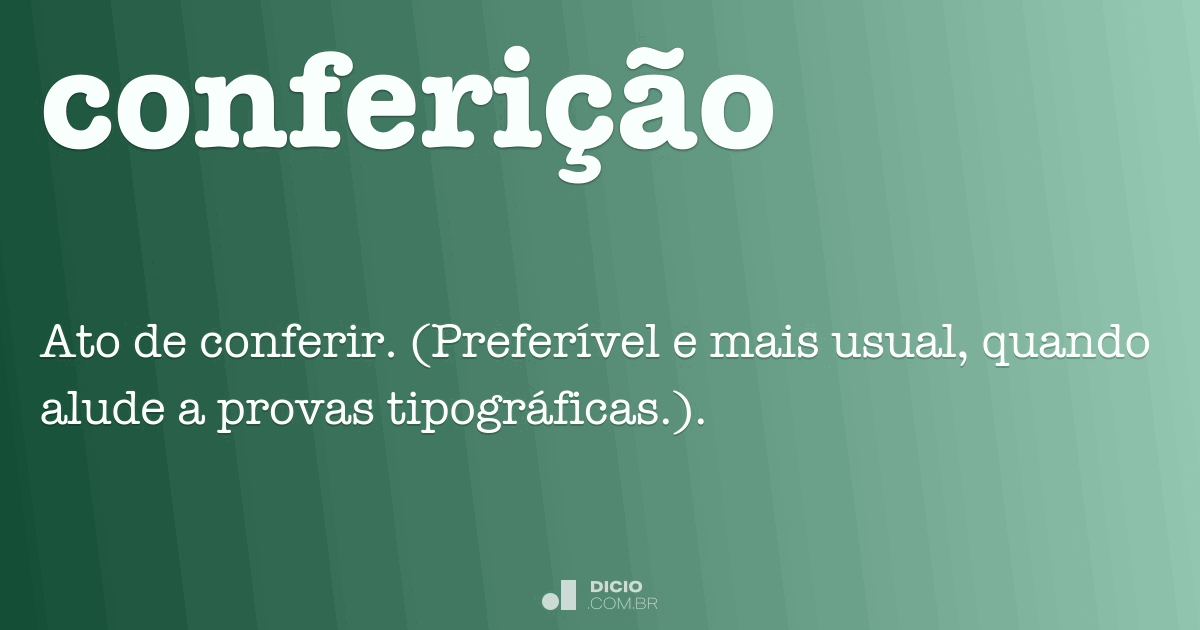 Conferição - Dicio, Dicionário Online de Português