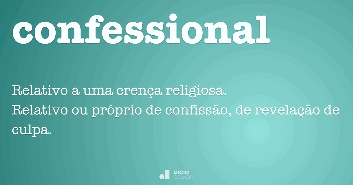 Confessional - Dicio, Dicionário Online de Português