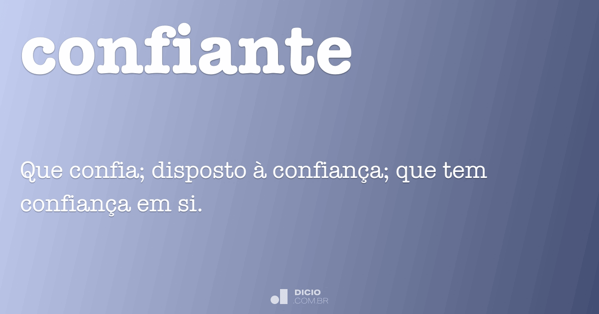 Confiante - Dicio, Dicionário Online de Português