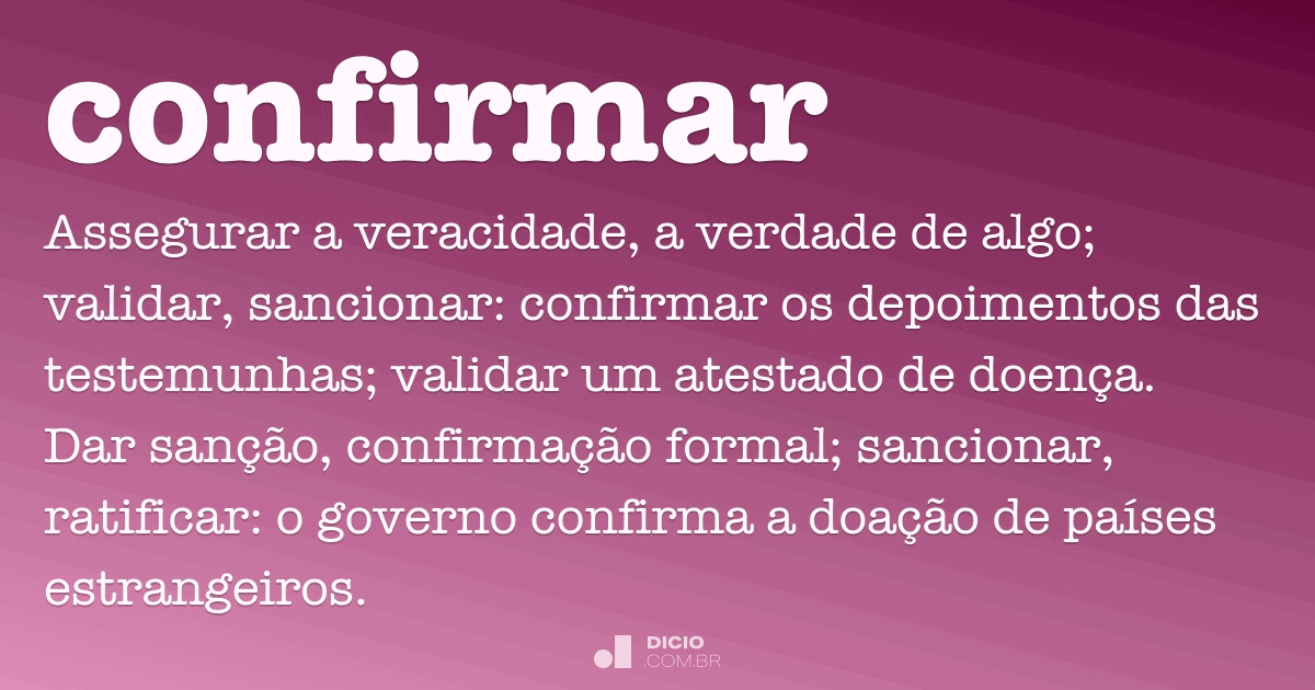 Confirmar - Dicio, Dicionário Online de Português