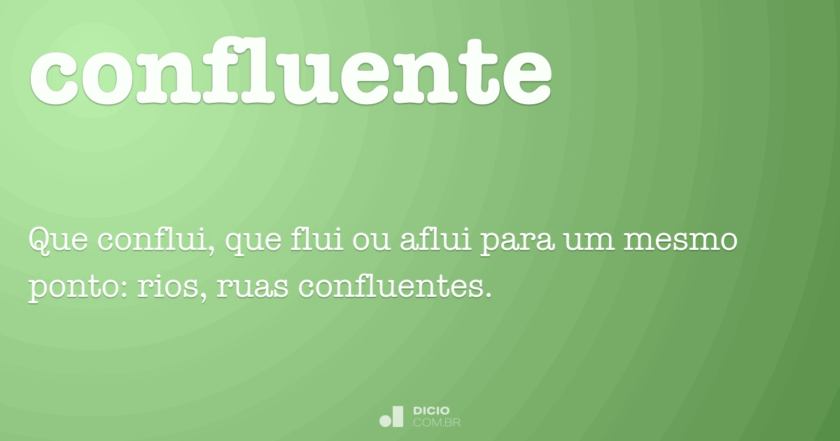 Confluente - Dicio, Dicionário Online de Português