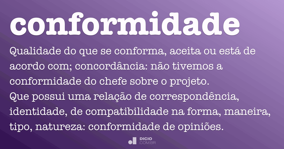 Conformidade - Dicio, Dicionário Online de Português