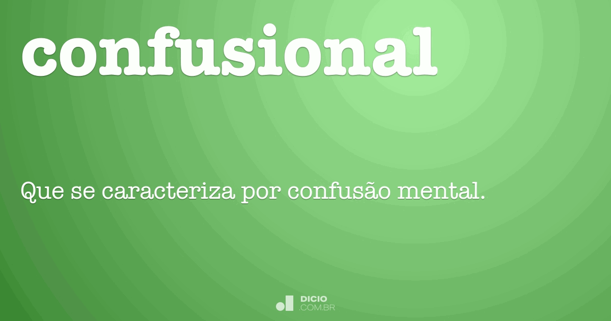 Confusional - Dicio, Dicionário Online de Português