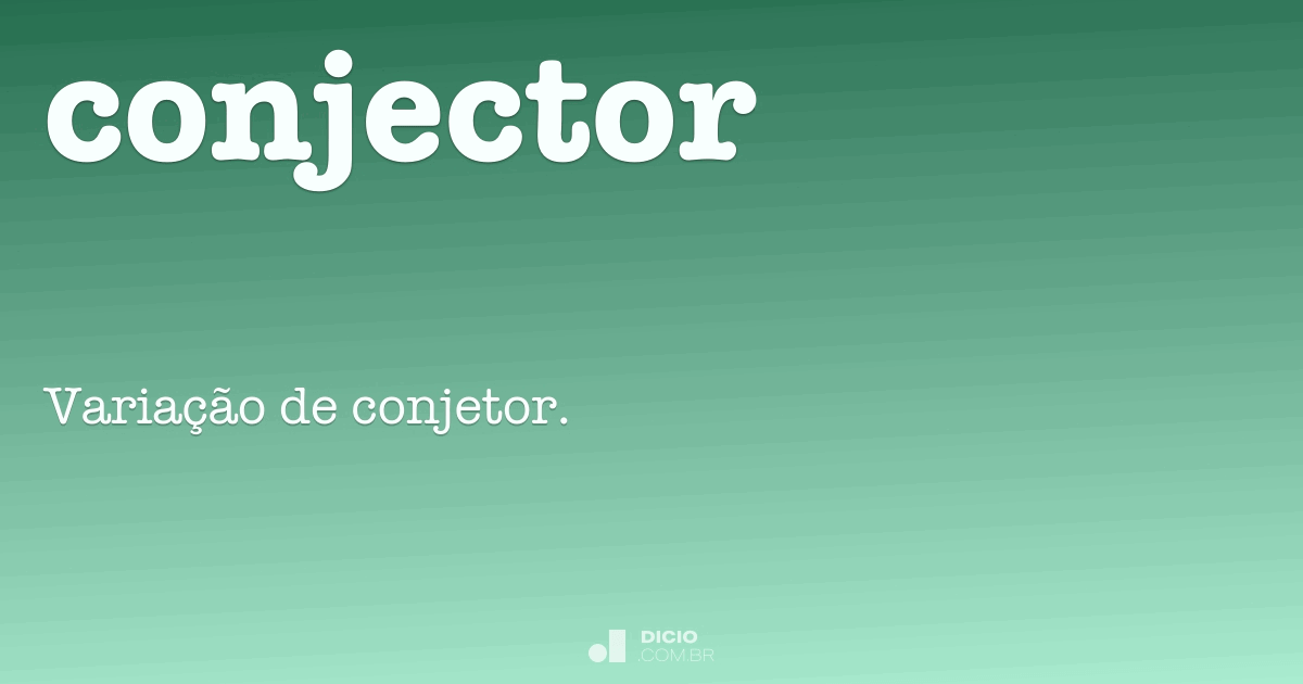 Conjector - Dicio, Dicionário Online de Português