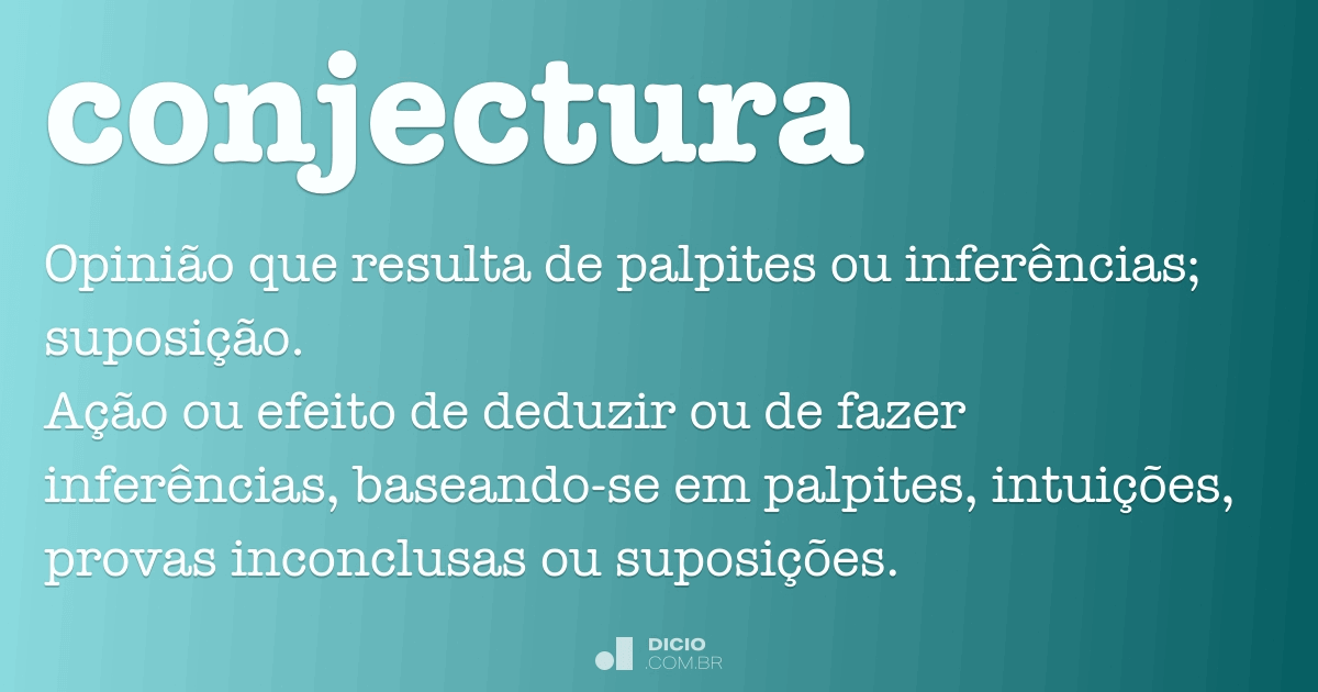 Conjectura - Dicio, Dicionário Online de Português