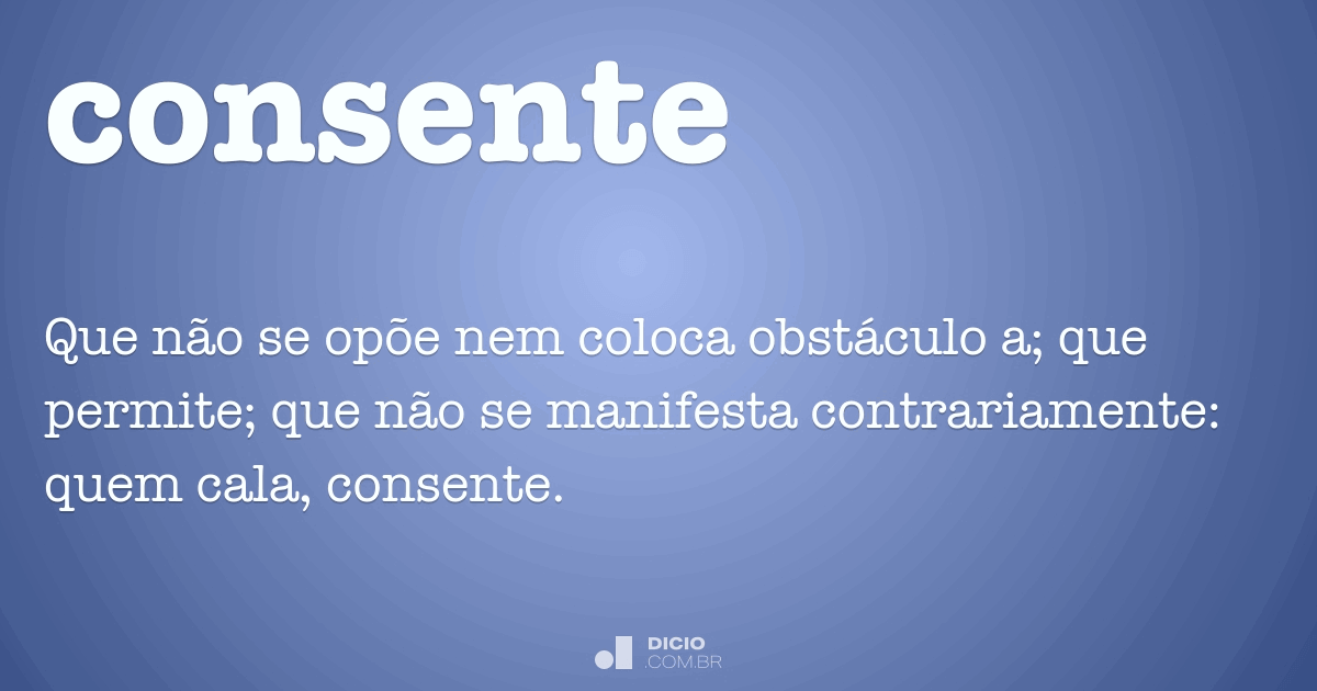Consente - Dicio, Dicionário Online de Português