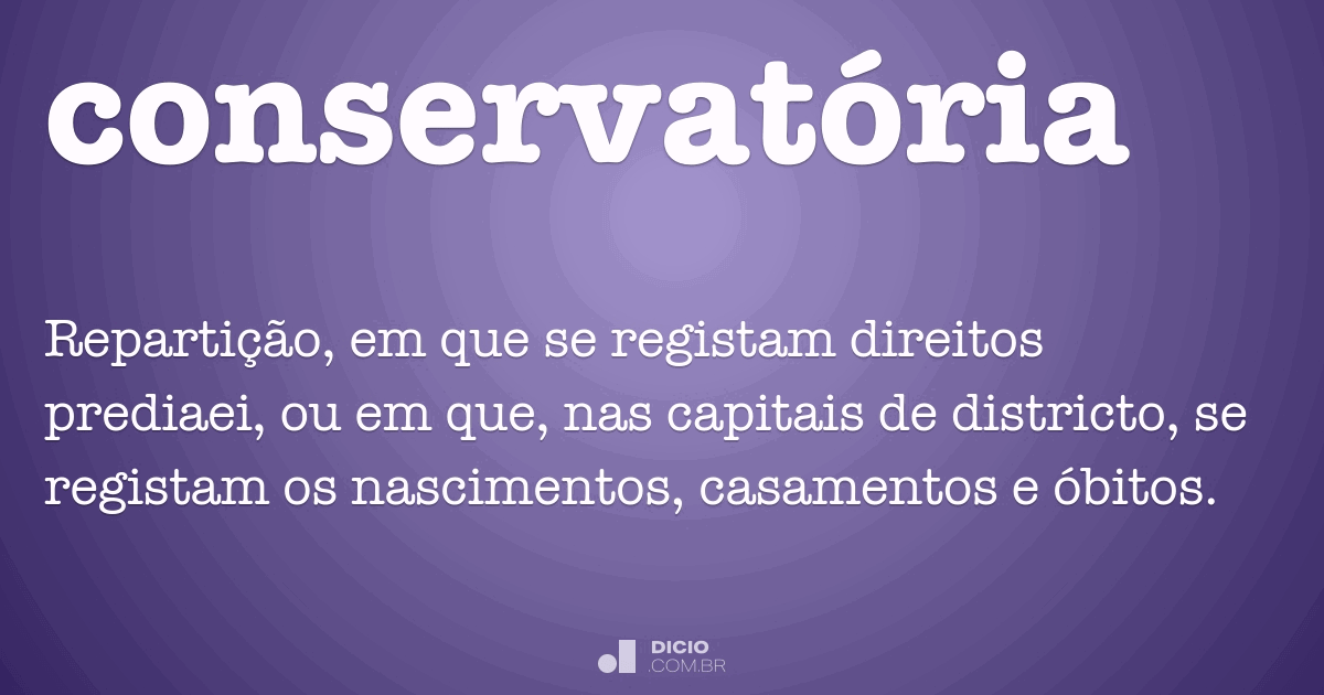 Conservatória - Dicio, Dicionário Online de Português